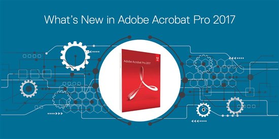 What's New in Adobe Acrobat Pro 2017